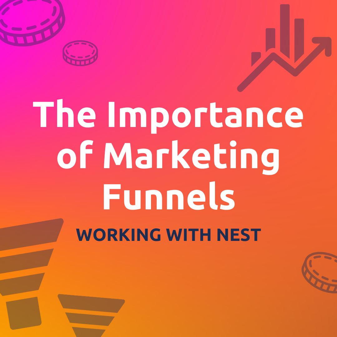The Importance of Marketing Funnels Guide - NEST Management